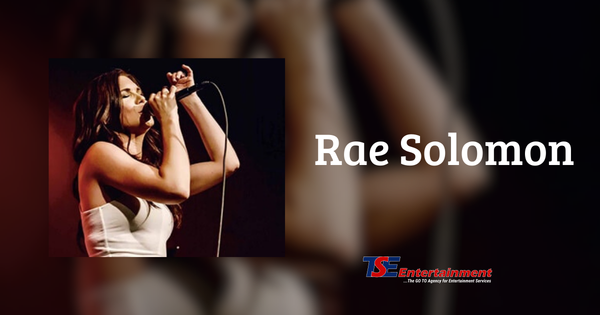Rae Solomon - TSE Entertainment
