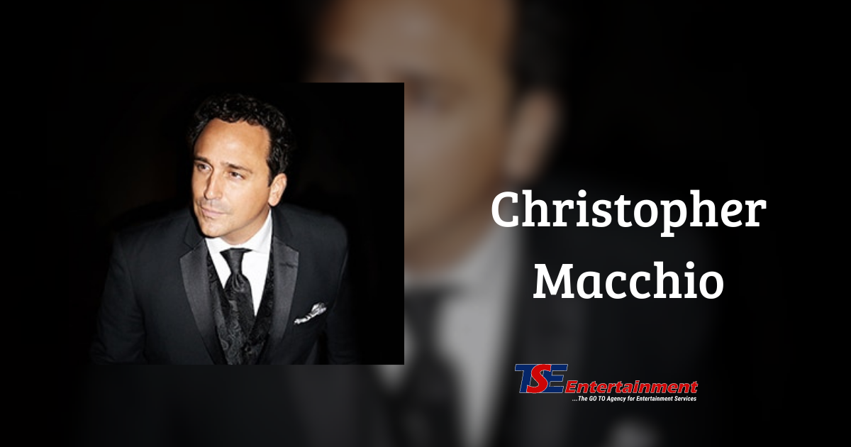 Christopher Macchio - TSE Entertainment