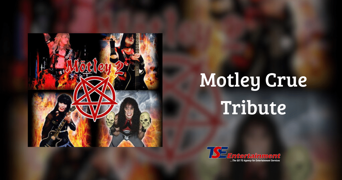 Motley Crue Tribute: Motley 2 - TSE Entertainment