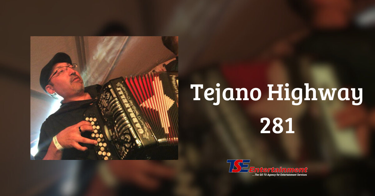 Tejano Highway 281 - TSE Entertainment