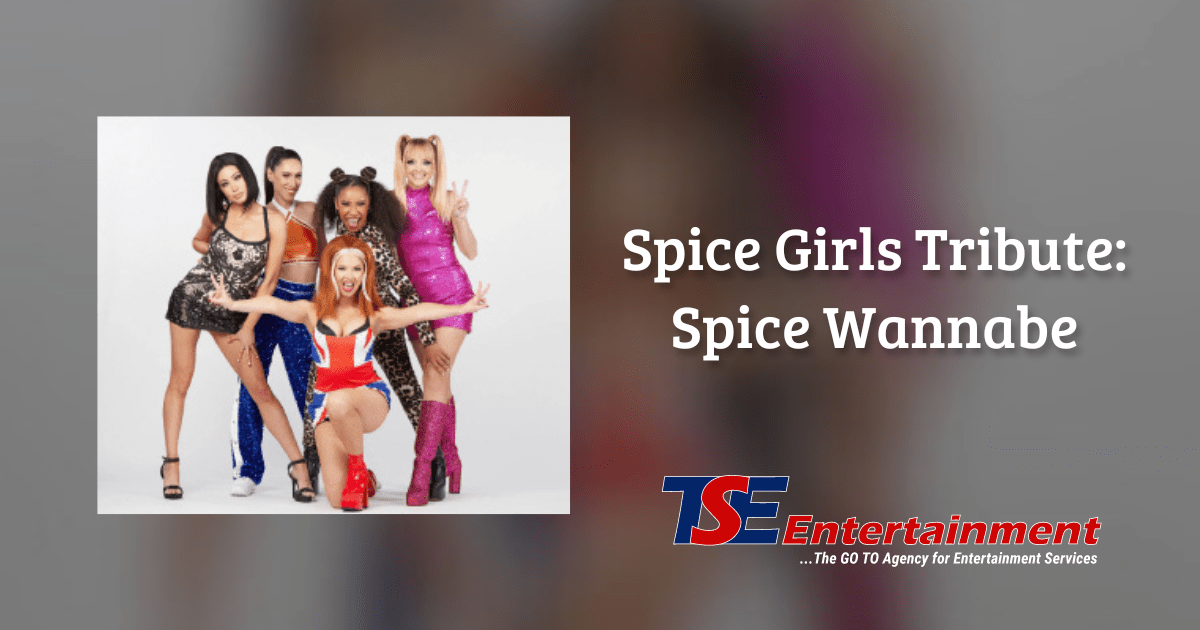 Spice Girls Tribute: Spice Wannabe - TSE Entertainment