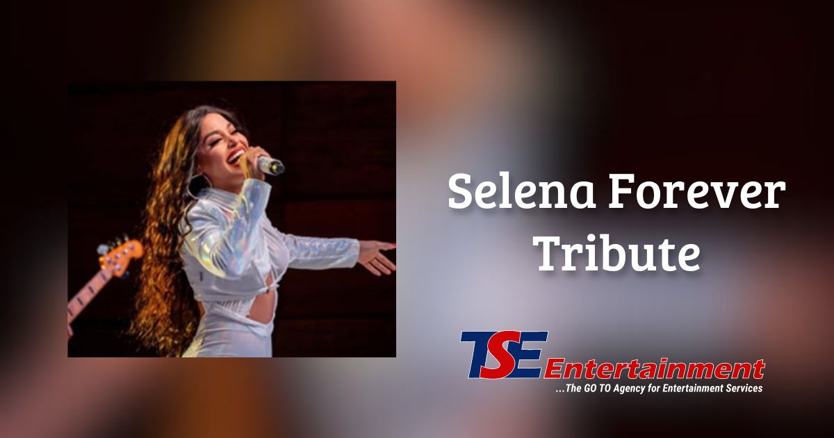Selena Forever Tribute - TSE Entertainment
