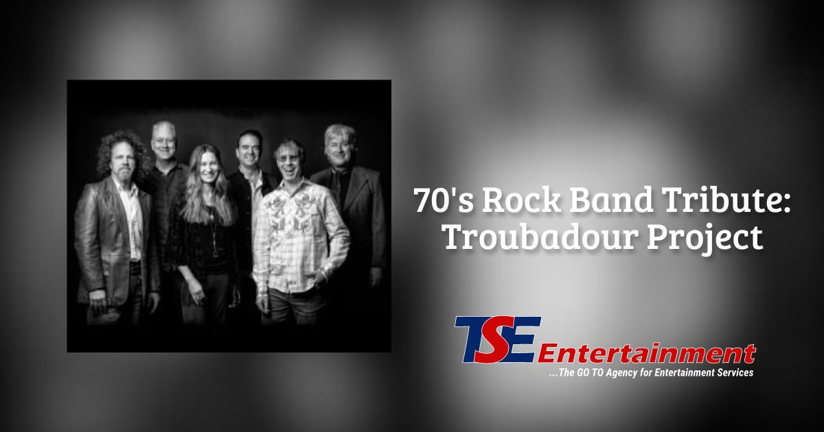 70's Rock Revival Tribute: Troubadour Project - TSE Entertainment