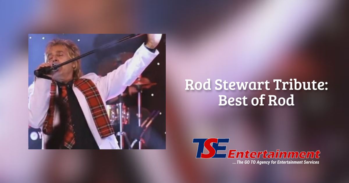 Rod Stewart Tribute: Best of Rod - TSE Entertainment