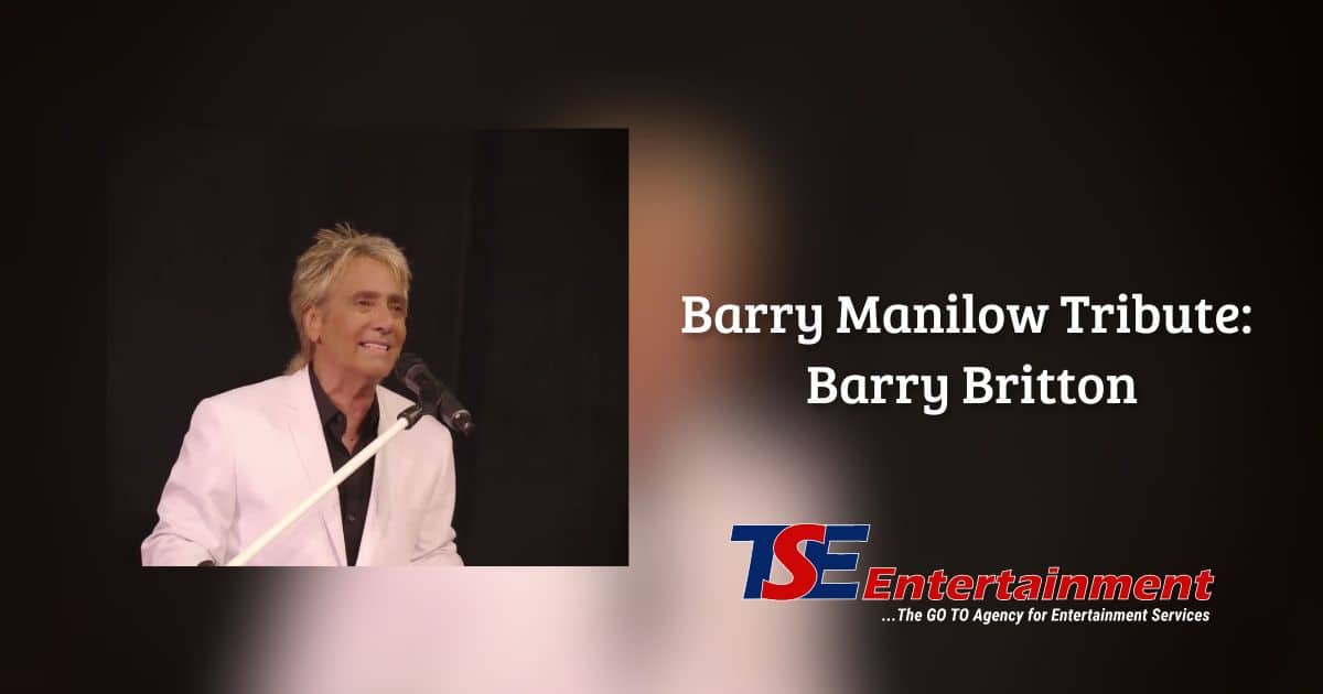 Barry Manilow Tribute: Barry Britton - TSE Entertainment