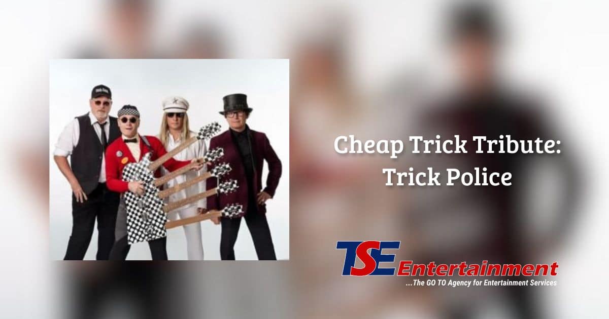 Cheap Trick Tribute: Trick Police - TSE Entertainment