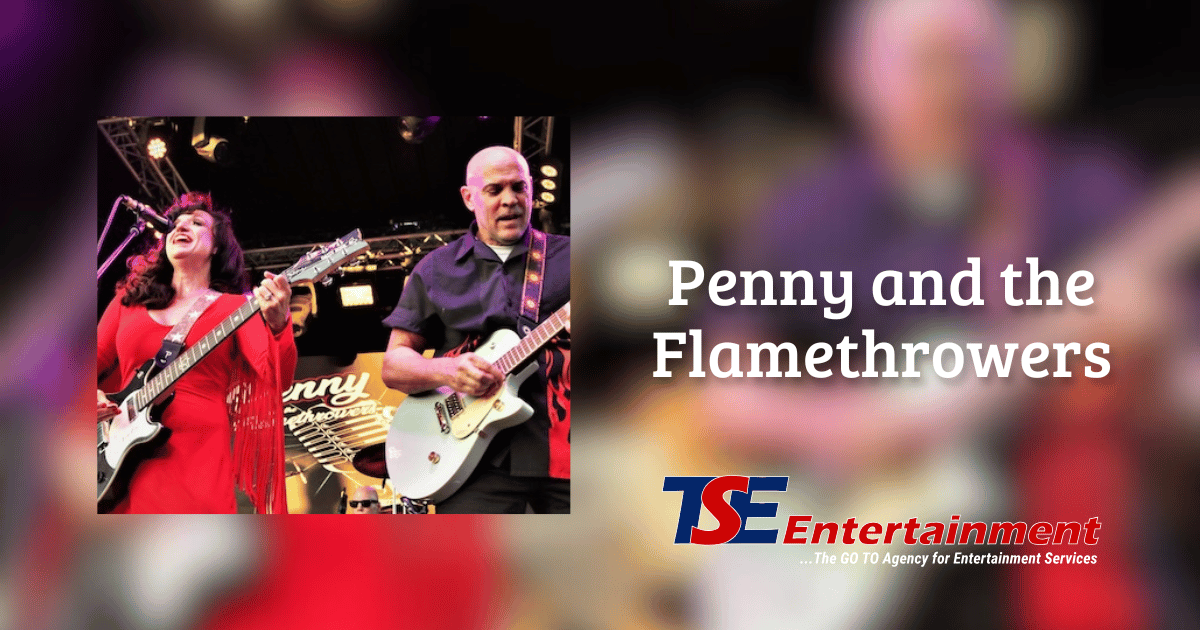 Penny and the Flamethrowers - TSE Entertainment