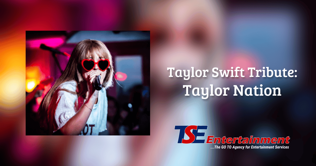 Taylor Swift Tribute: Taylor Nation - TSE Entertainment